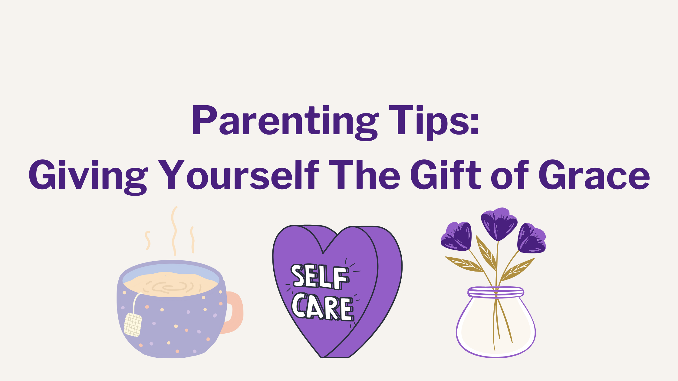 Parenting Tips: Giving Yourself The Gift of Grace | CdLS Foundation
