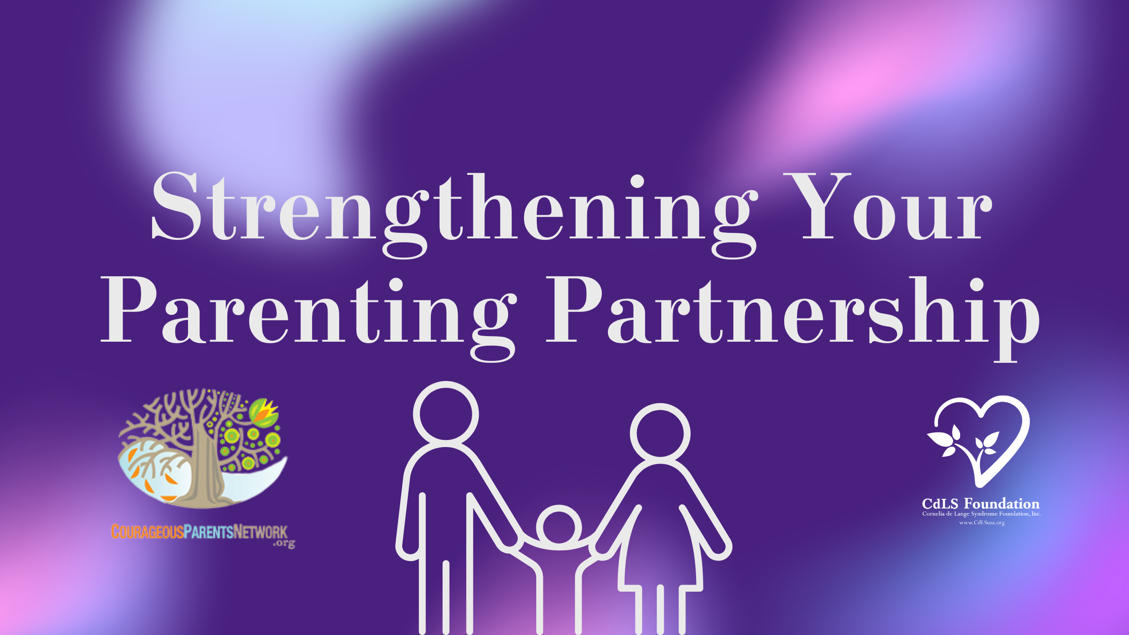 Strengthening Your Parenting Partnership | CdLS Foundation