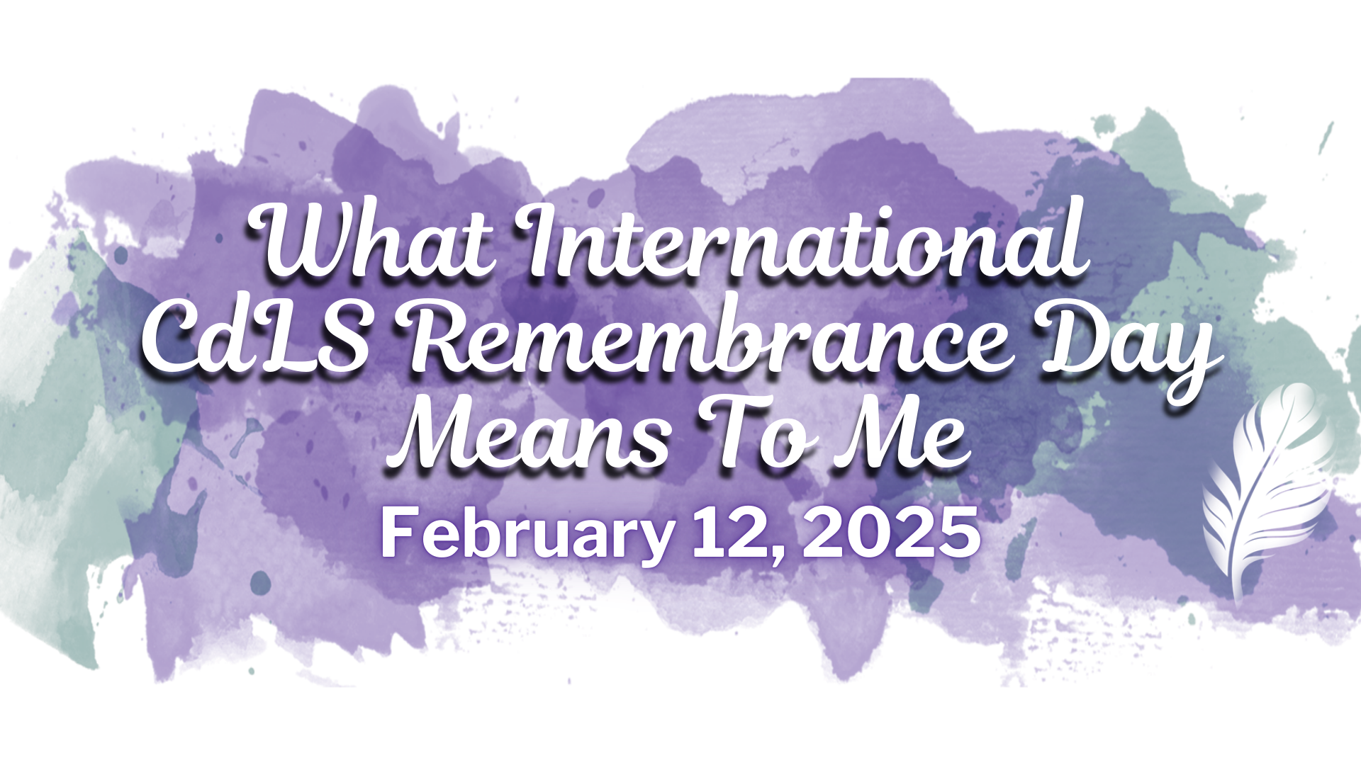 What International CdLS Remembrance Day Means to Me - Garth and Molly ...