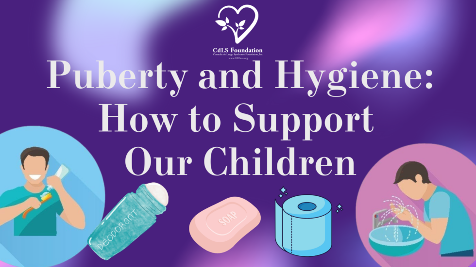 Puberty and Hygiene: How to Support Our Children | CdLS Foundation