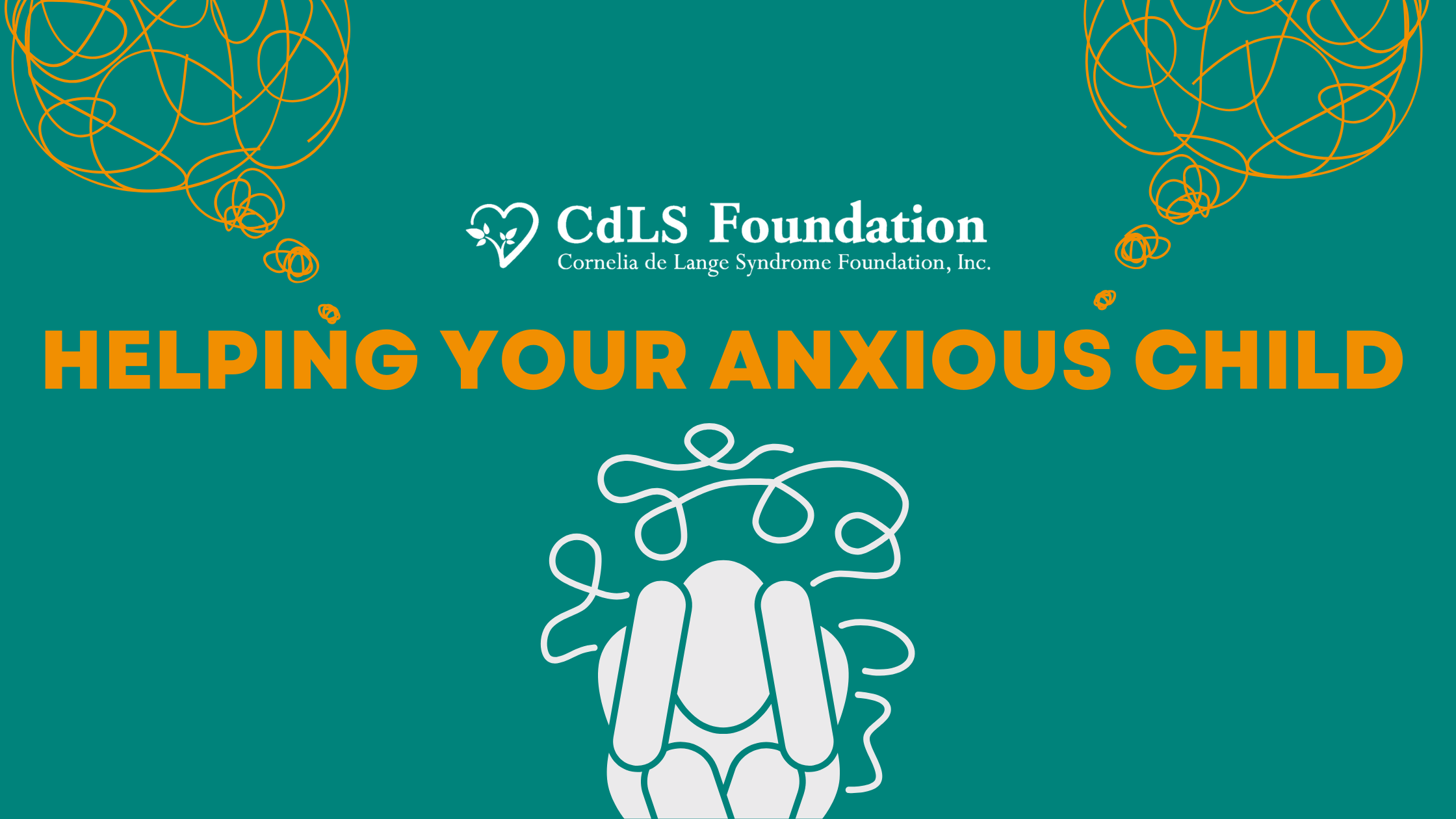 Helping Your Anxious Child | CdLS Foundation