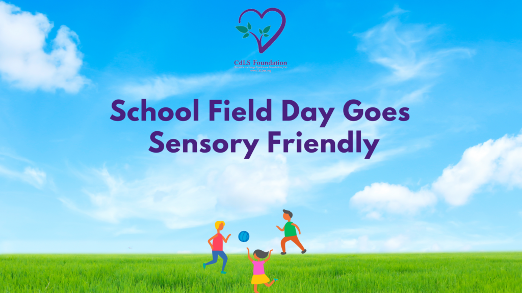 School Field Day Goes Sensory Friendly | CdLS Foundation