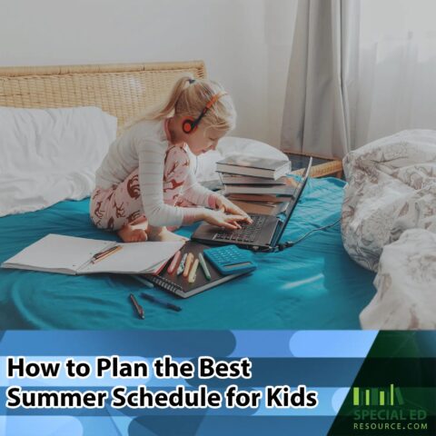 How to Plan the Best Summer Schedule for Special Needs Kids | CdLS ...